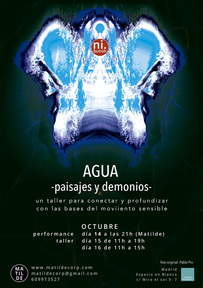 ni.butoh: AGUA I (MADRID: 15-16 OCT 2022) – MATILDE