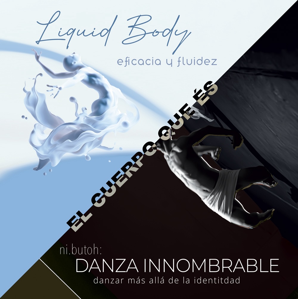 EL CUERPO QUE ÉS: liquid body + ni.butoh (GALAPAGAR. 4º Viernes del mes ...